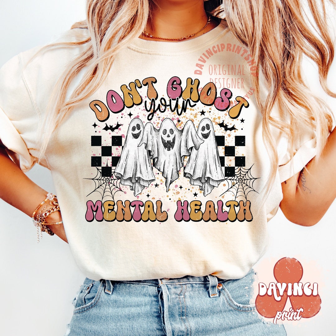 Don't Ghost Your Mental Health PNG, Halloween Png, Aesthetic Halloween ...