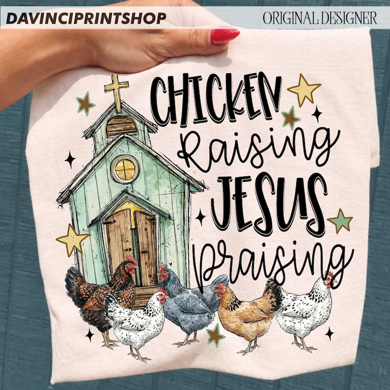 Chicken Raising & Jesus Praising Png, Christian Farm Life Design, Faith ...