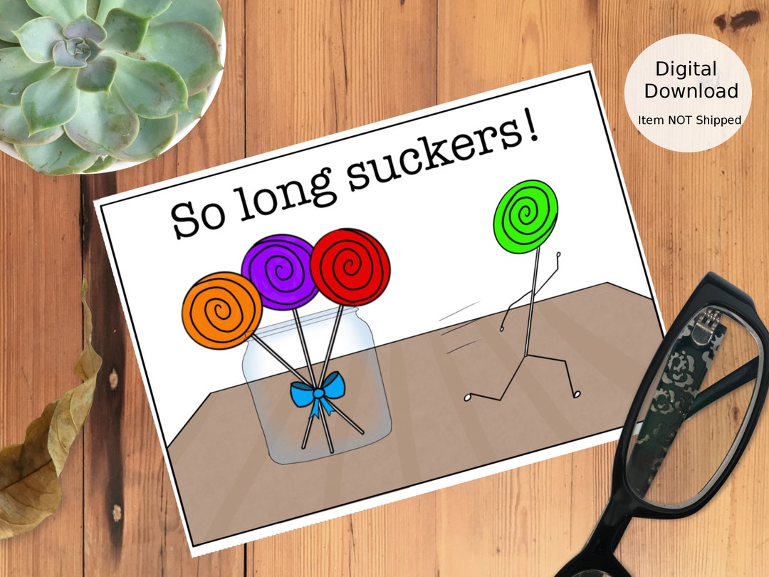 Printable so Long Suckers Card, Download and Print, 5x7, 4x6, Moving ...