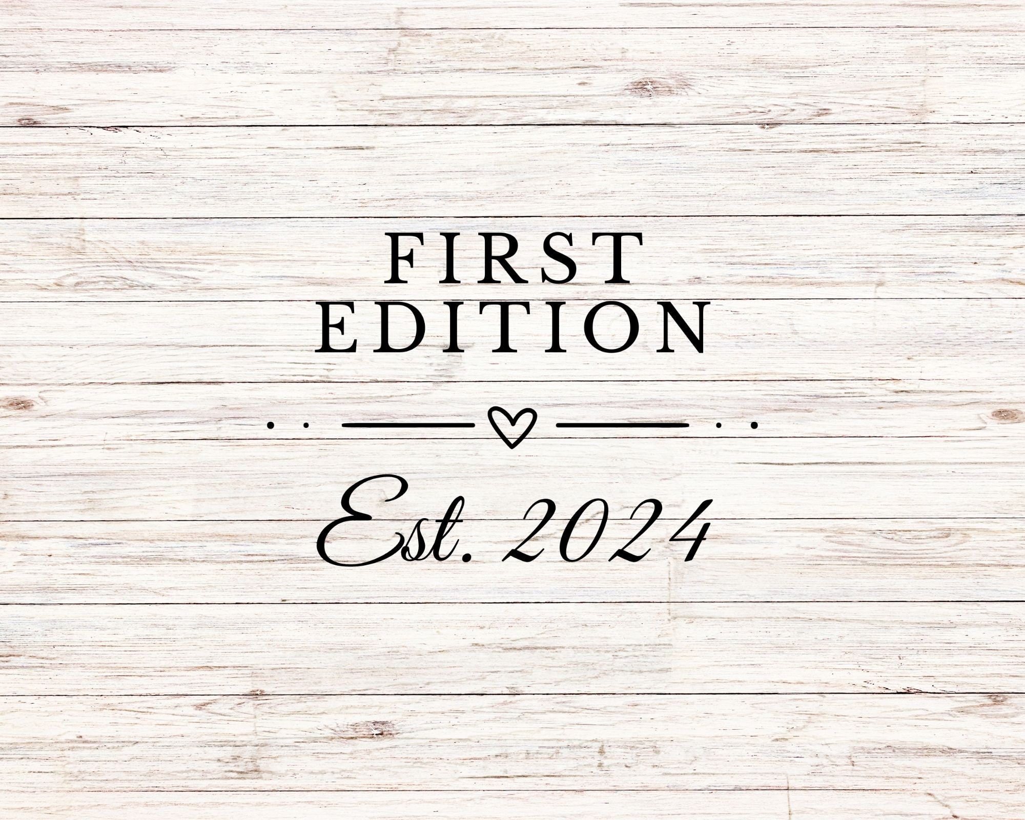 First Edition Est 2024 SVG and PNG Digital Download File Crafting Cut ...