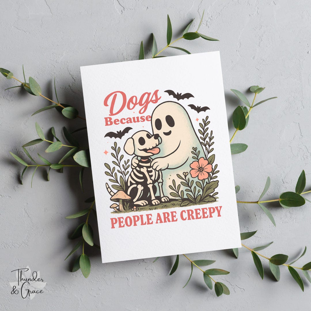 Cute Dog and Ghost Halloween Greeting Card, Dogs Because People Are ...