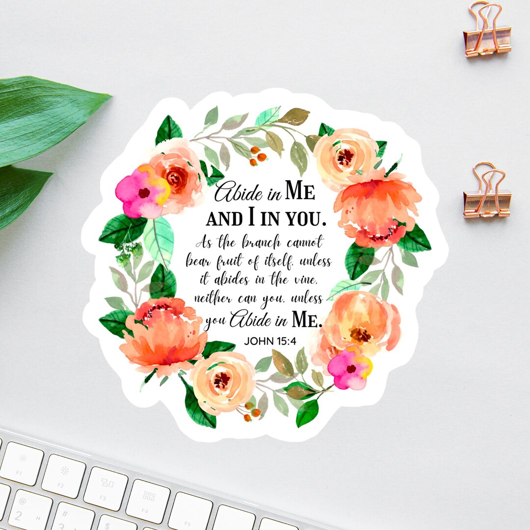 Abide in Me Sticker, John 15:4, Jesus Stickers, Laptop Sticker, Water ...