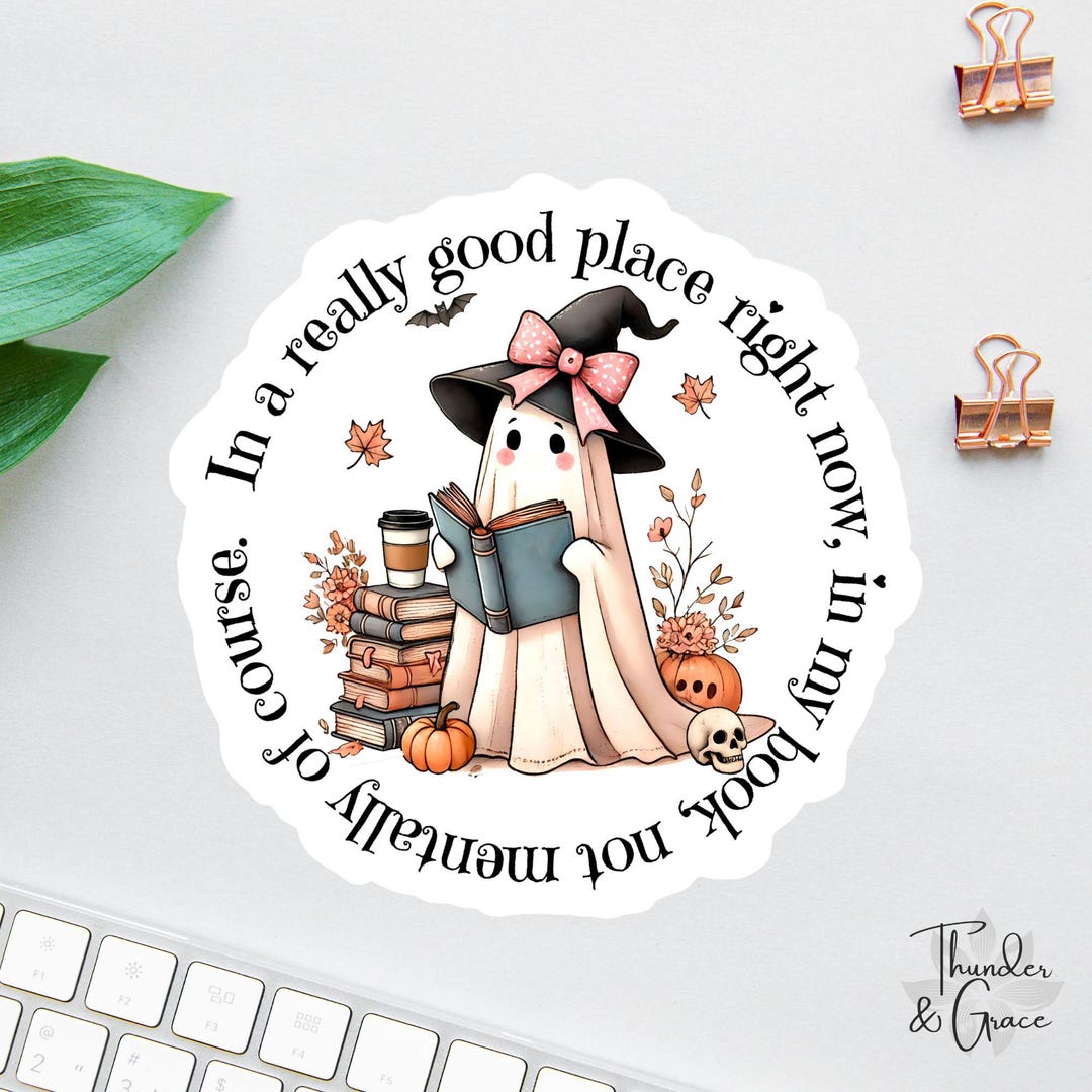 In A Really Good Place Right Now Sticker, Cute Ghost Reading, Halloween ...