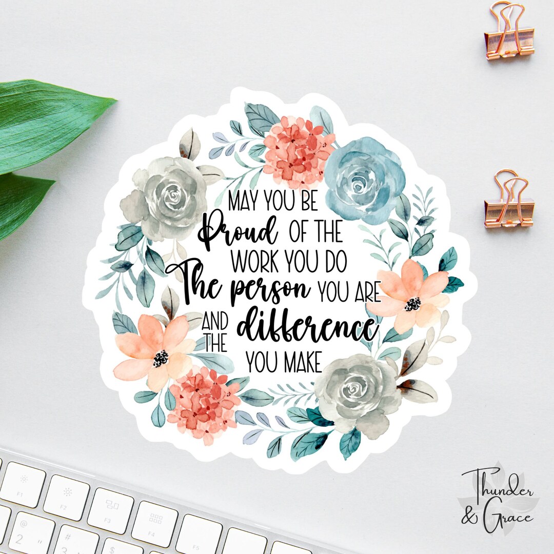 May You Be Proud of the Work You Do Sticker, Social Worker Decal, Words ...
