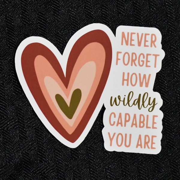 Never Forget How Wildly Capable You Are Sticker - Etsy