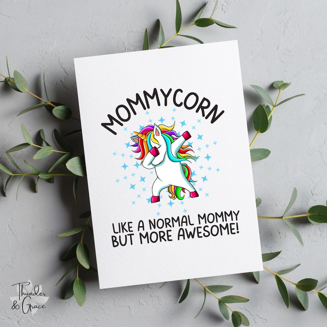 Mommycorn Like A Normal Mommy but More Awesome, Mothers Day Card, Funny ...