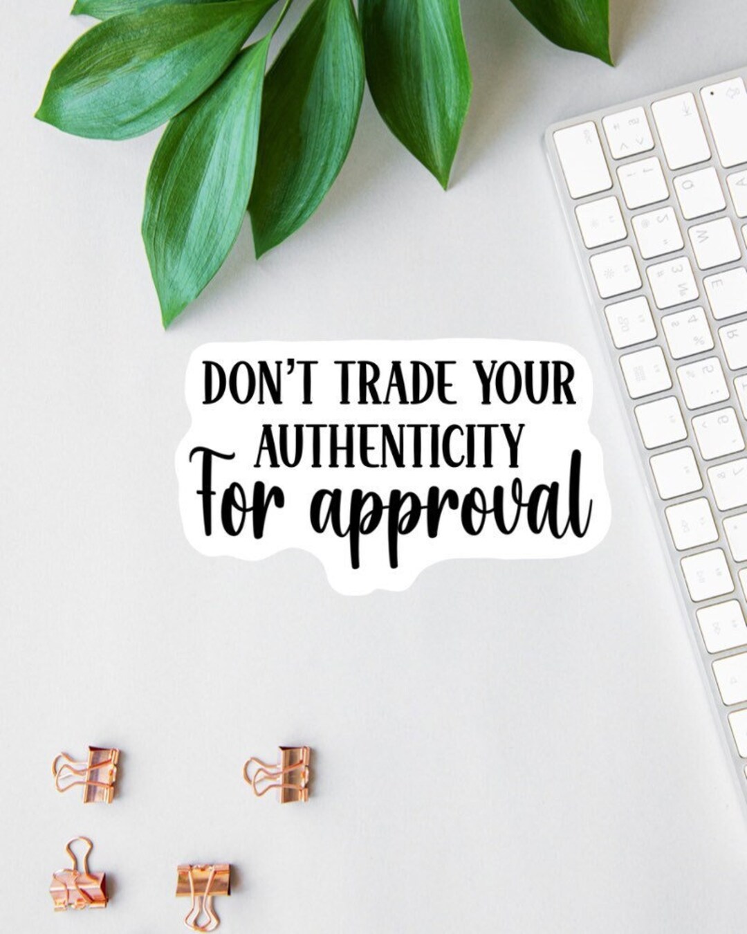 Don't Trade Your Authenticity for Approval Stickers, Self Love Club ...