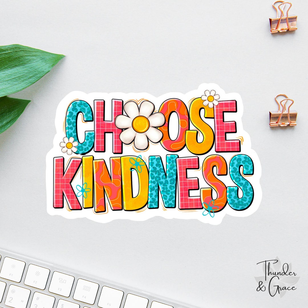 Choose Kindness Sticker, Affirmation Stickers, Laptop Sticker, Water ...