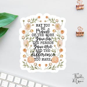May You Be Proud of the Work You Do, the Person You Are, and the ...