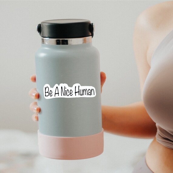 Be A Nice Human Sticker Laptop Decals Die-cut Label - Etsy