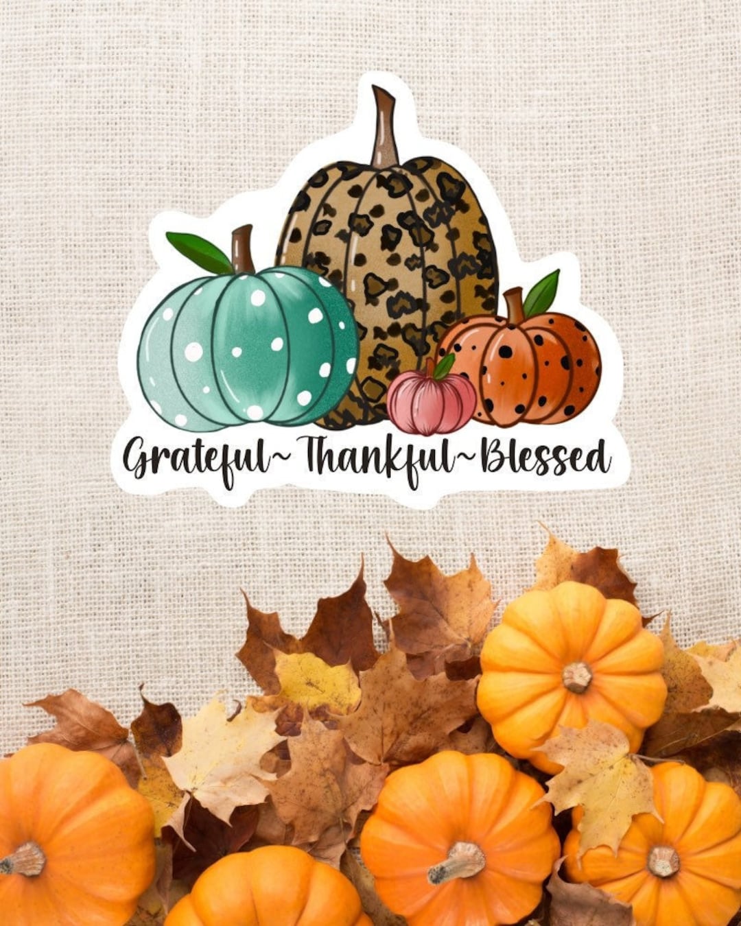 Grateful Thankful Blessed Sticker, Autumn Breeze Crunchy Leaves Sticker ...