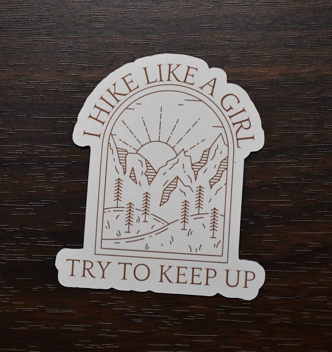 I Hike Like A Girl Try to Keep up Stickers and Magnets | Boho Hiking ...
