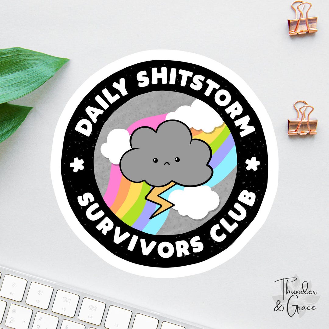 Daily Shitstorm Survivors Club Sticker, Dumpster Fire Sticker, Anxiety ...