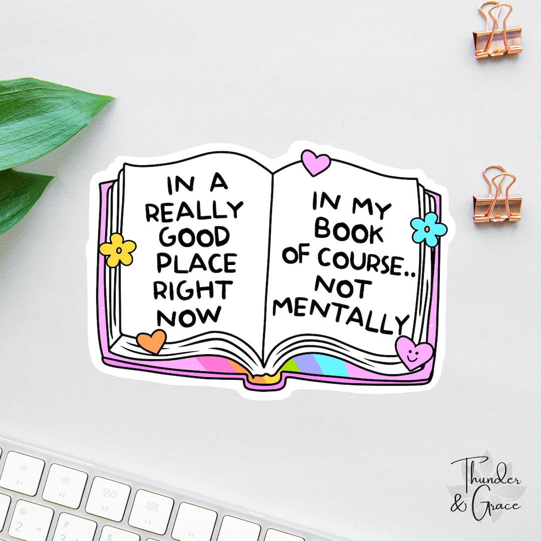 Bookish Sticker, in A Really Good Place Right Now, Anxiety Sticker ...