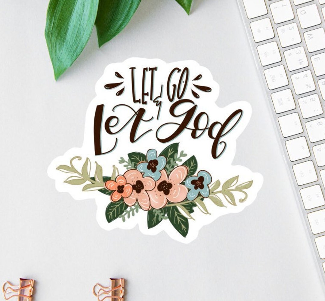 Let Go & Let God Sticker, Prayer Stickers, Laptop Sticker, Water Bottle ...