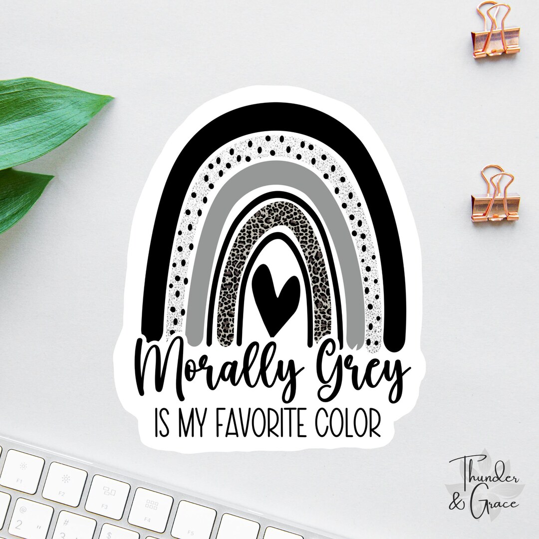 Morally Grey is My Favorite Color Sticker, Kindle Sticker, Funny Office ...