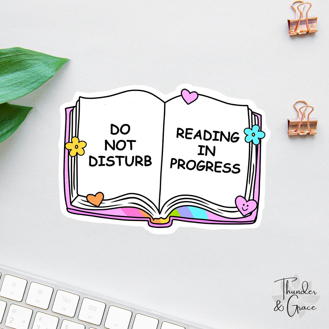 Do Not Disturb, Reading in Progress Sticker, Bookish Sticker, Booktok ...
