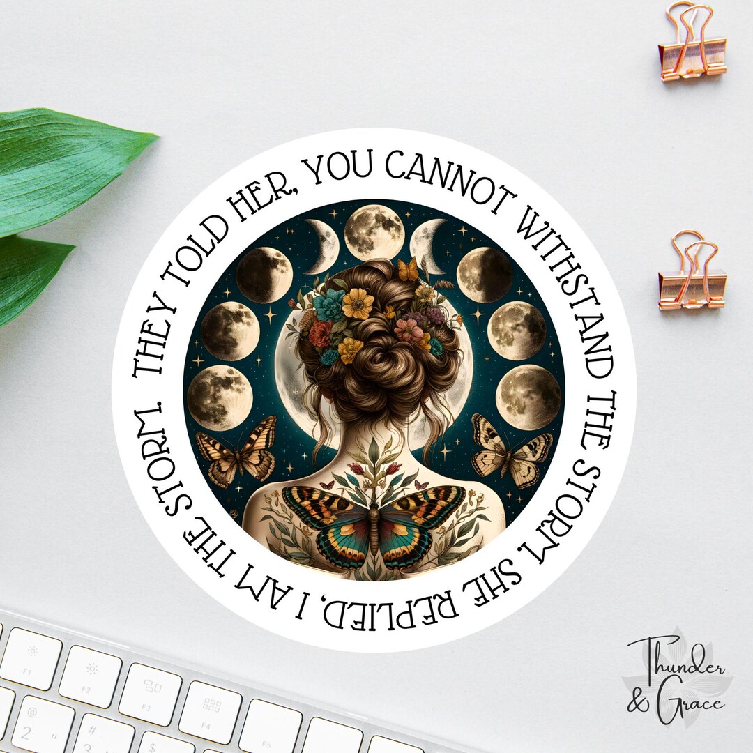I Am the Storm Stickers, Warrior Quote, Womens Rights, Boho Floral Moon ...