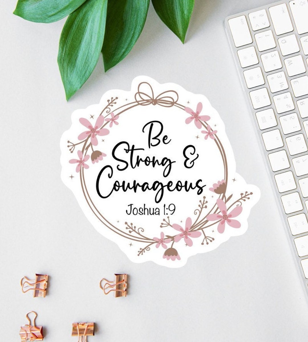 Be Strong and Courageous Sticker, Bible Sticker Pack, Faith Stickers ...