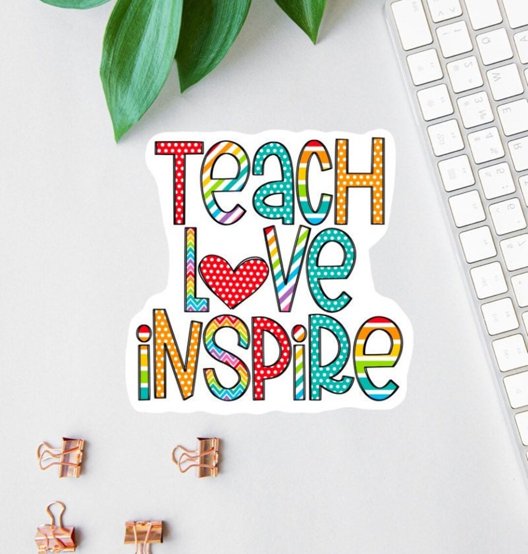 Teach Love Inspire Sticker, Die Cut Sticker, Teacher Tumbler Decal ...