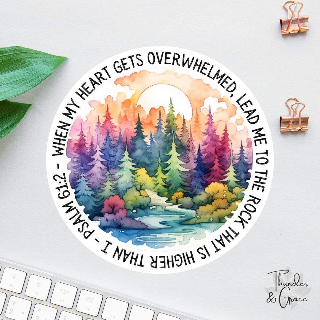 When My Heart is Overwhelmed Sticker, Psalm 61:2, Christian Sticker ...