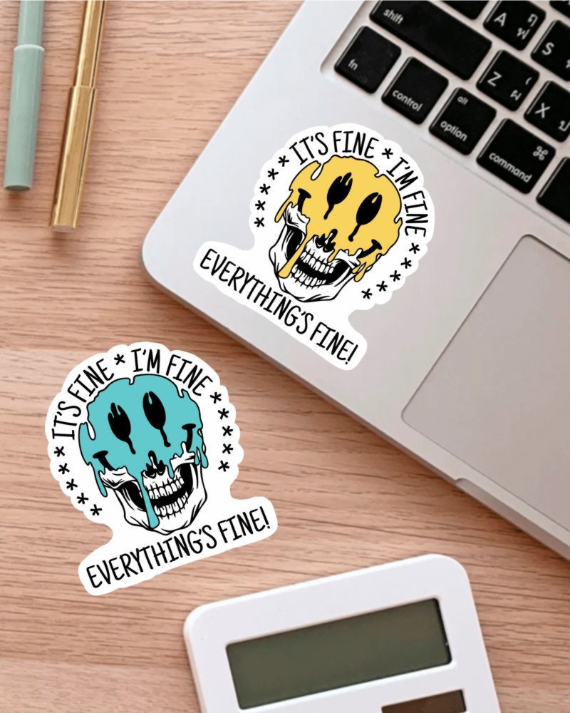 It's Fine I'm Fine Everything's Fine Sticker - Etsy