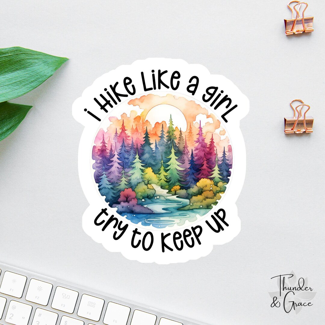 I Hike Like A Girl Try to Keep up Stickers and Magnets, Boho Hiking ...