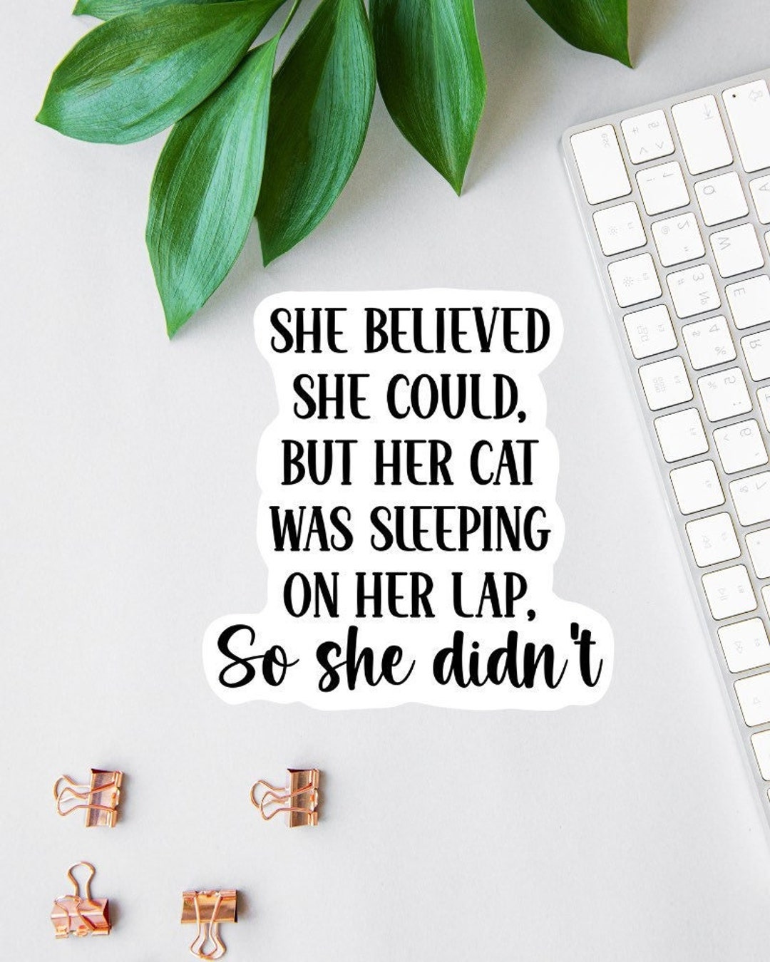 She Believed She Could but Her Cat Was on Her Lap Sticker, Funny Cat ...