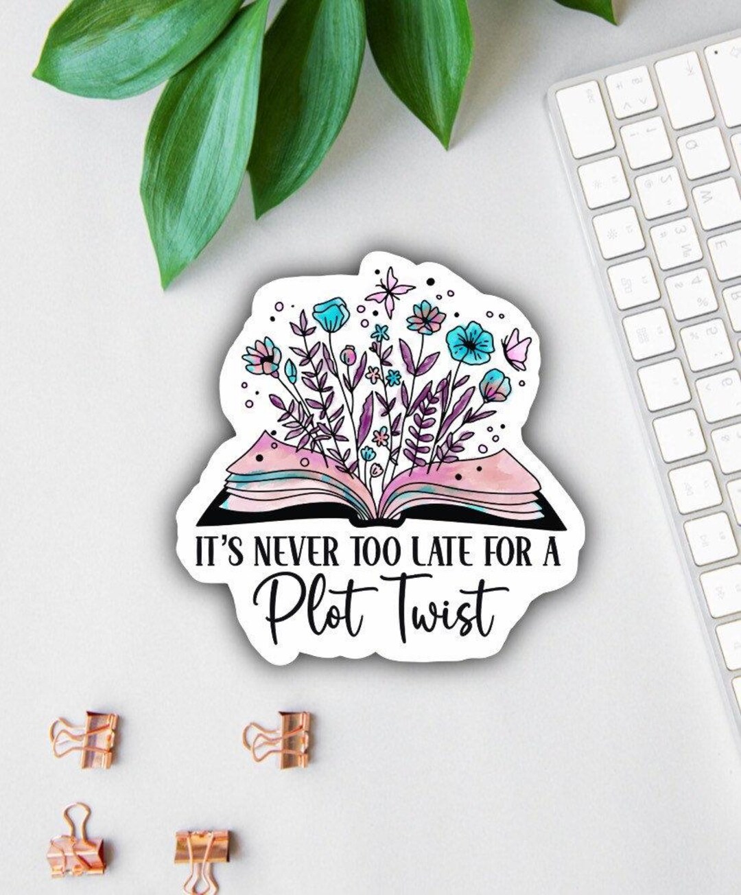 It's Never Too Late for A Plot Twist Sticker, Die Cut Sticker, Book ...