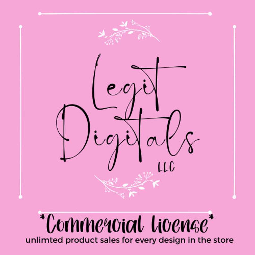 Unlimited Commercial License for All Legit Digitals LLC Designs, - Etsy