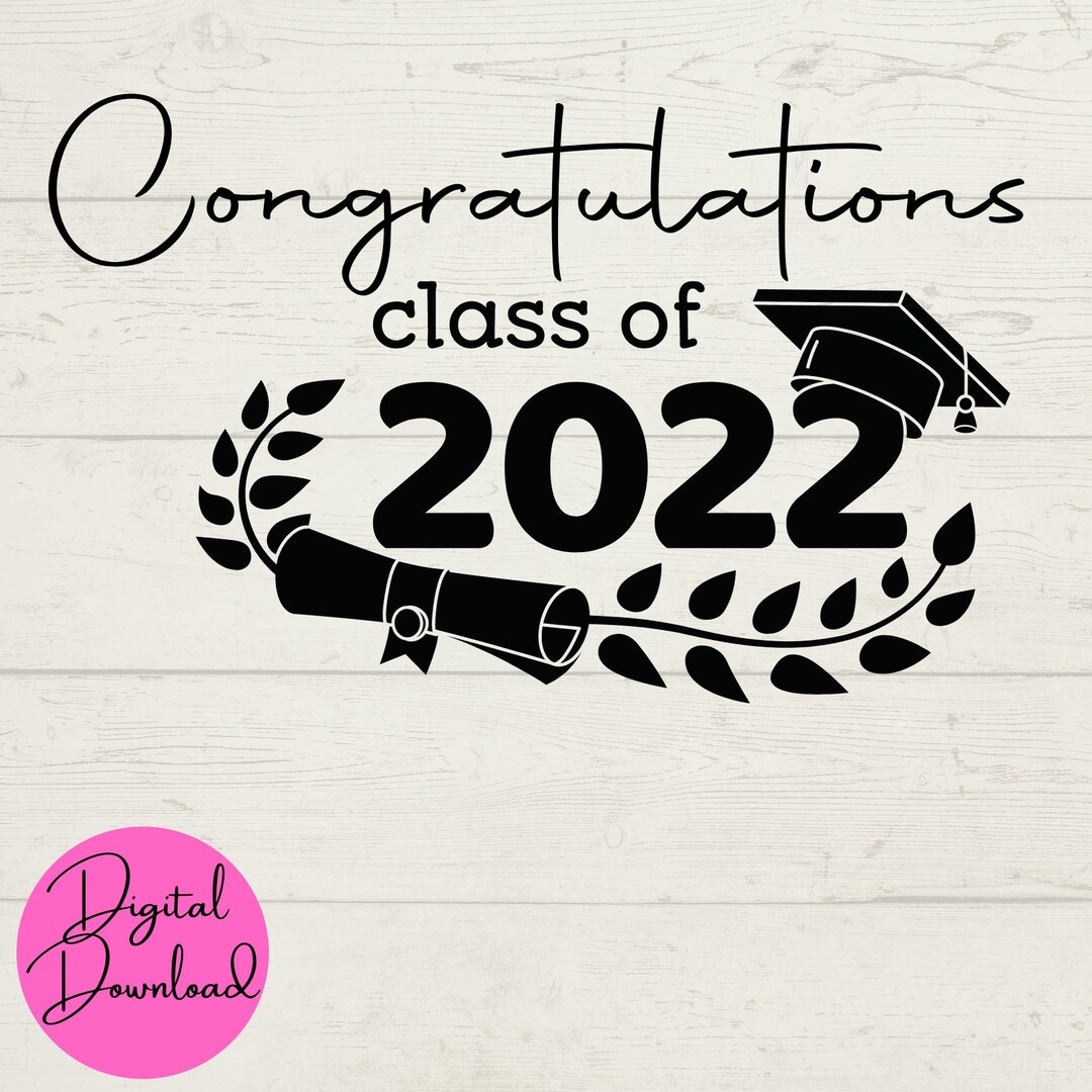 Class of 2022 SVG, Congratulations SVG, Graduation Day SVG, Senior ...