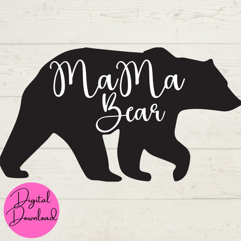Mama Bear SVG, Mama SVG, Bear SVG, Instant Digital Downloads, Cut File ...