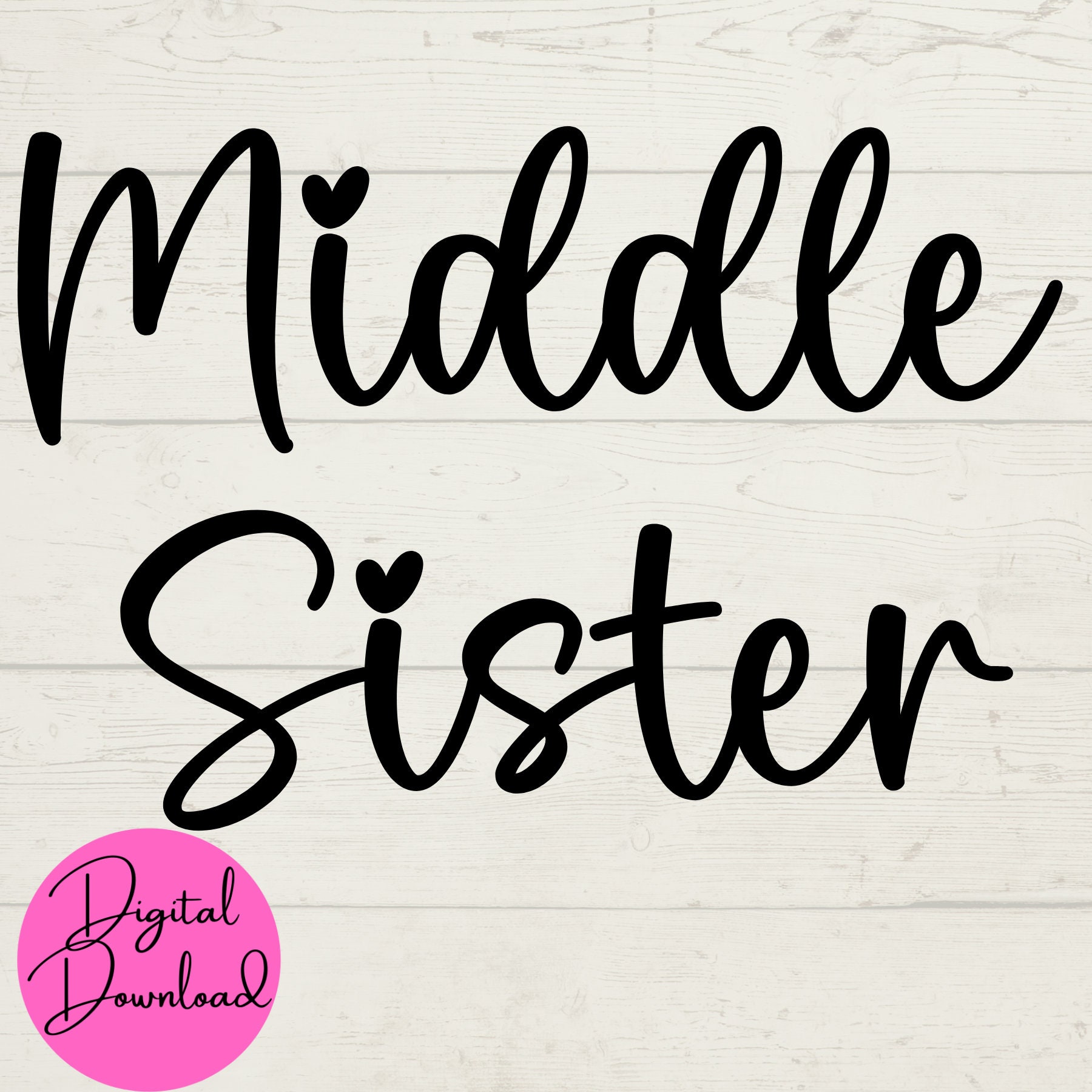 Middle Sister SVG, New Baby Announcement, Sister SVG, Instant Downloads ...