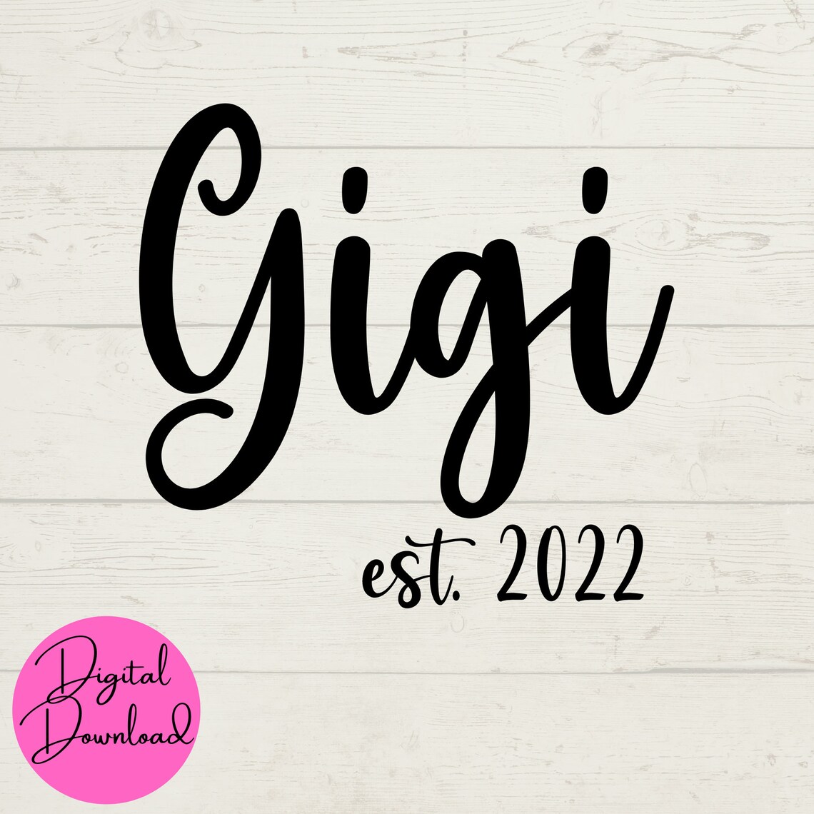 Gigi Est. 2022 SVG, Gigi SVG, Baby Announcement SVG, Digital Downloads ...