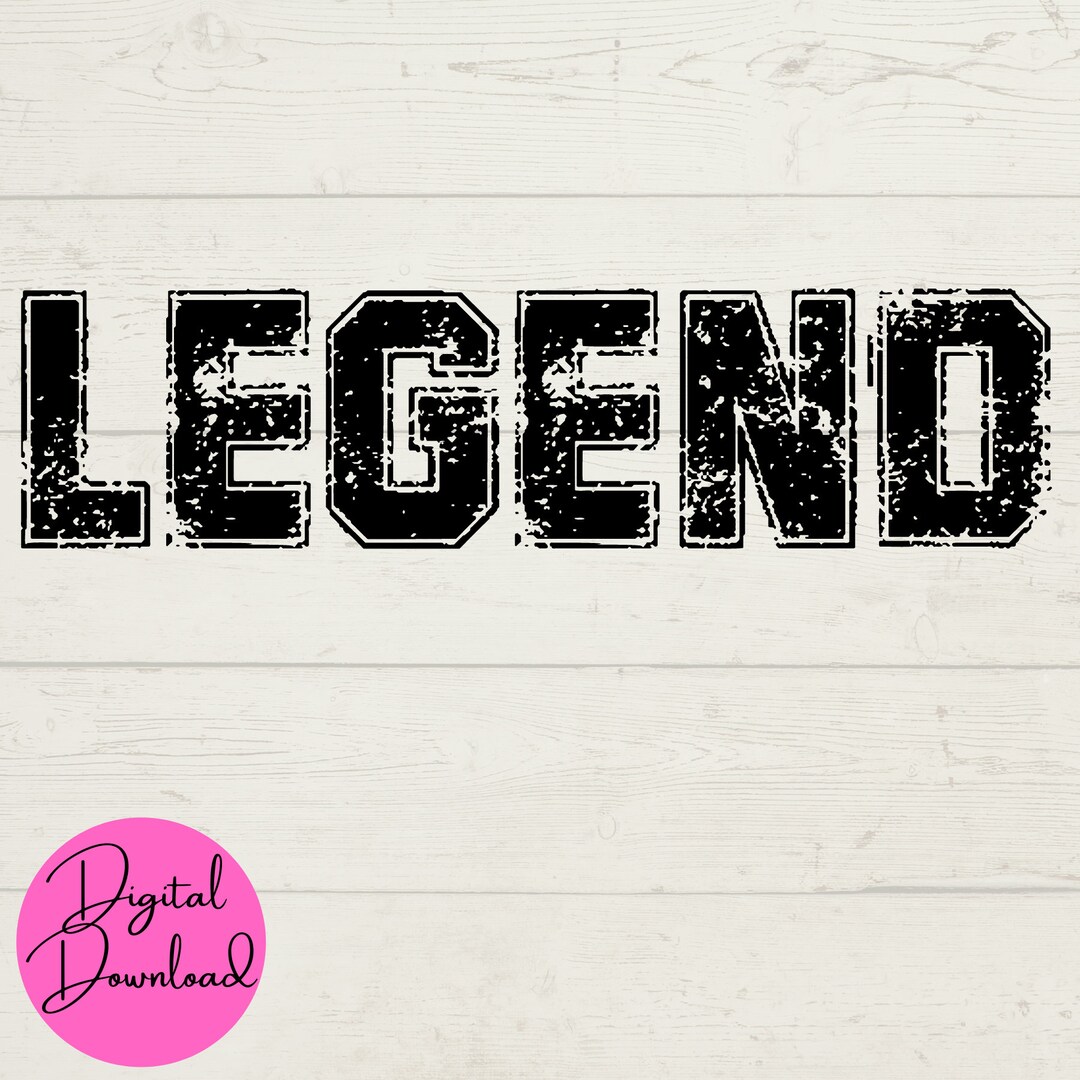 Legend SVG, Legend Shirt File, Cut File for Cricut, Digital Files ...