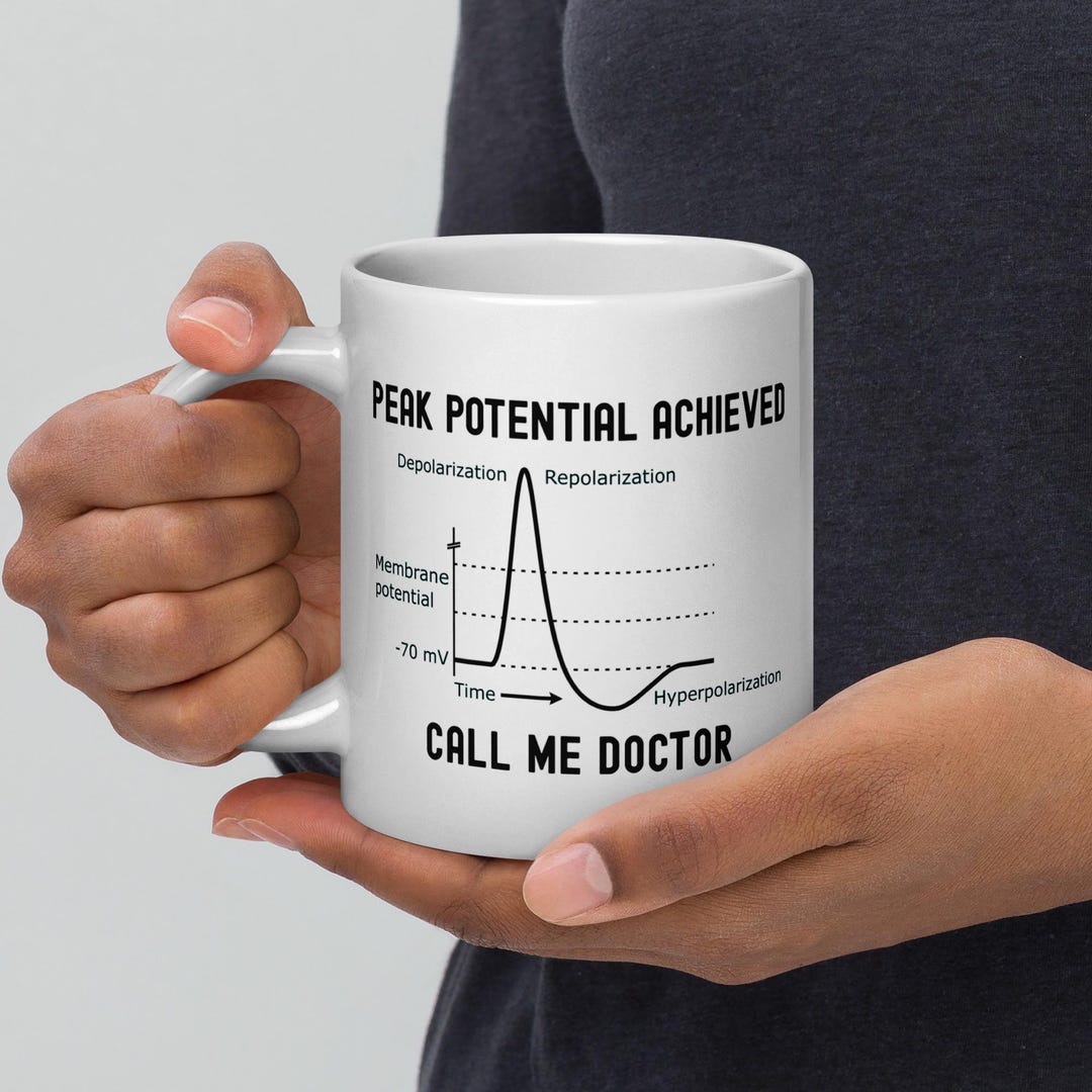 Peak Potential Achieved Call Me Doctor Mug | Neuroscience Phd ...