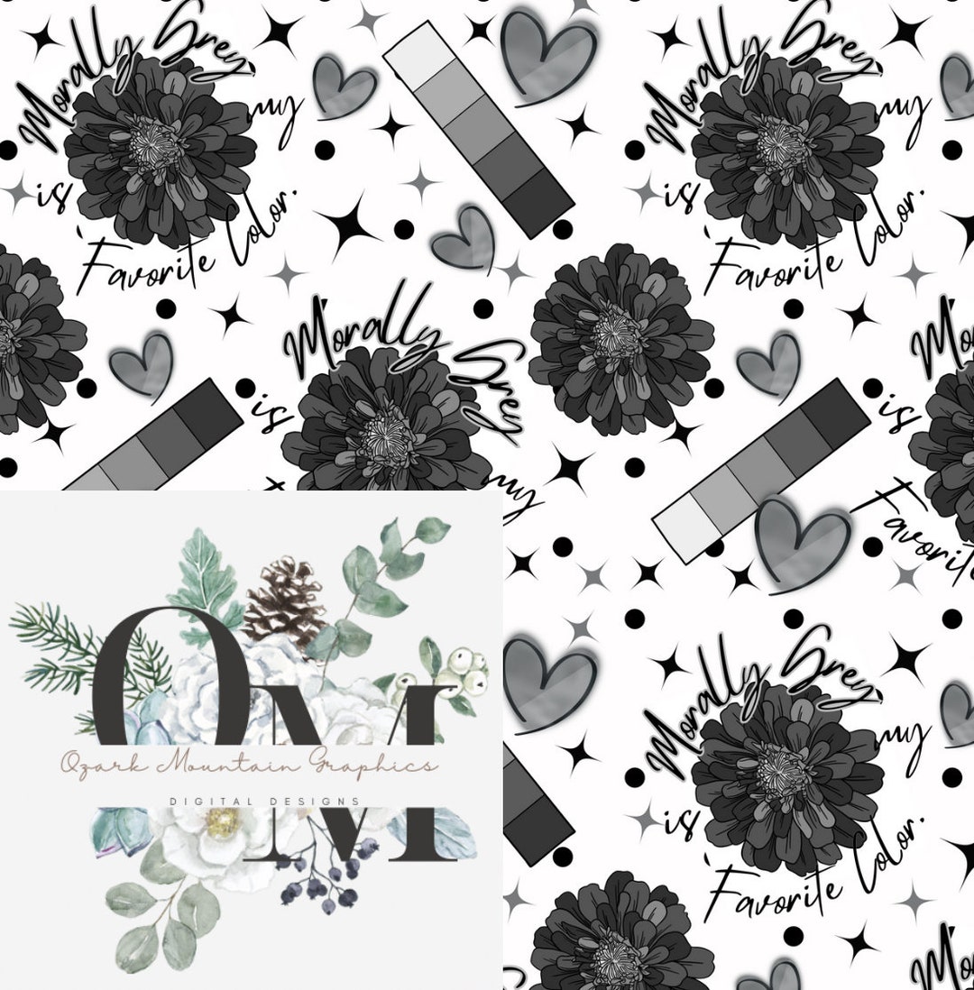 Morally Grey is My Favorite Color Seamless File - Etsy