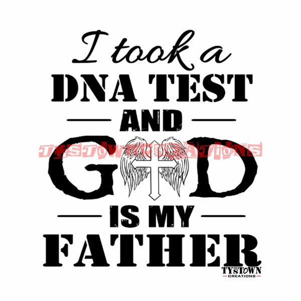I Took a Dna Test and God is My Father - Etsy