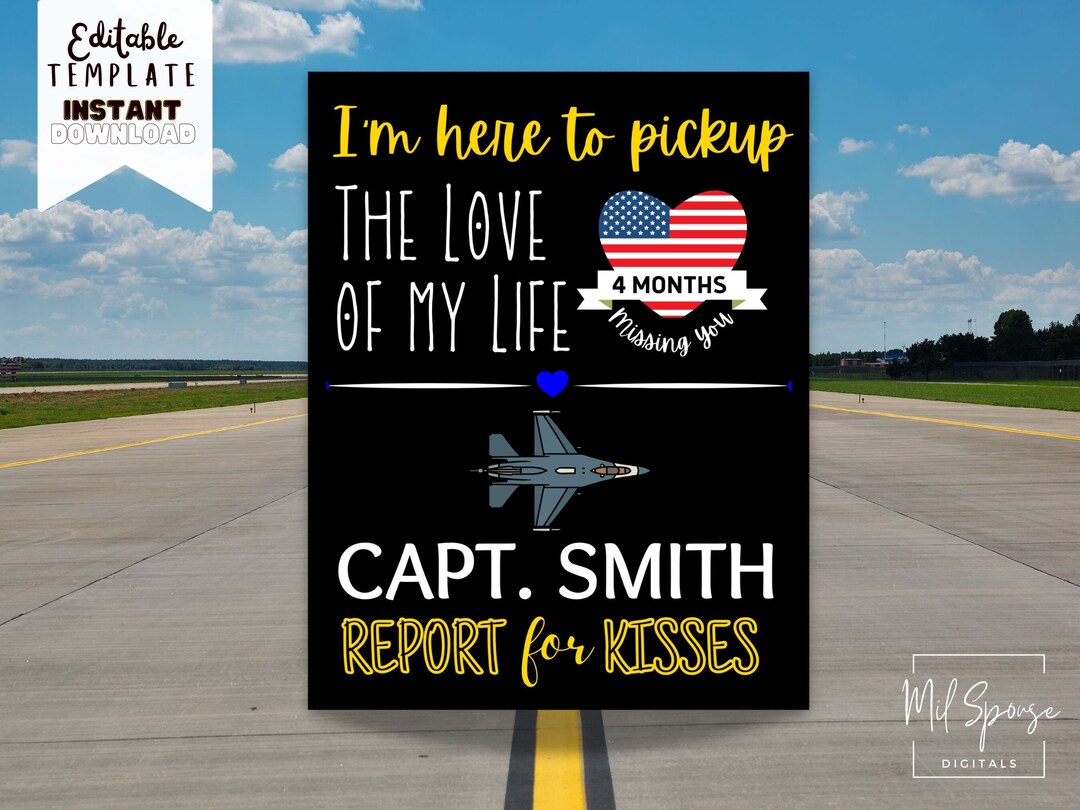 Military Welcome Home Sign - I'm Here to Pickup the Love of My Life ...