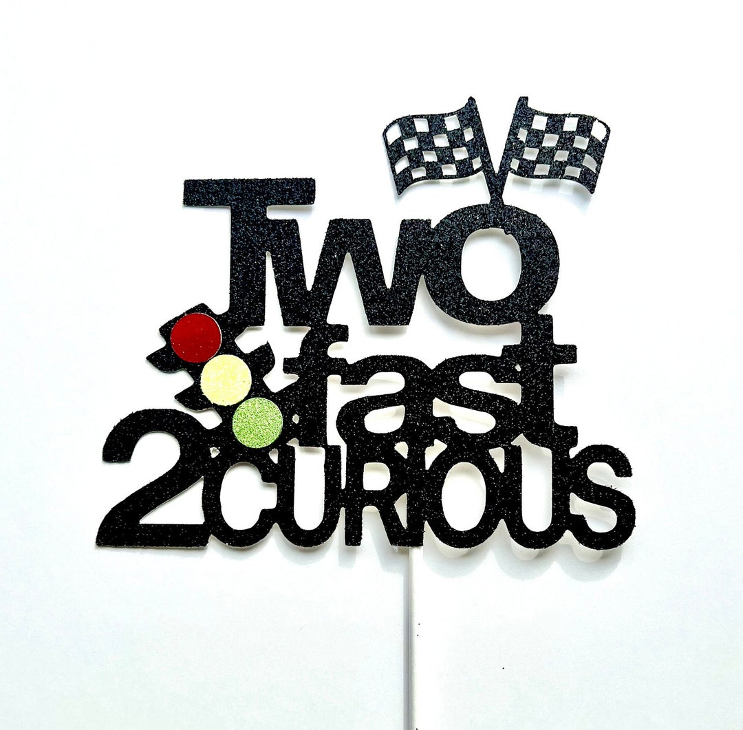 Two Fast 2 Curious Any Name Cake Topper | Race Flag Theme Birthday Cake ...