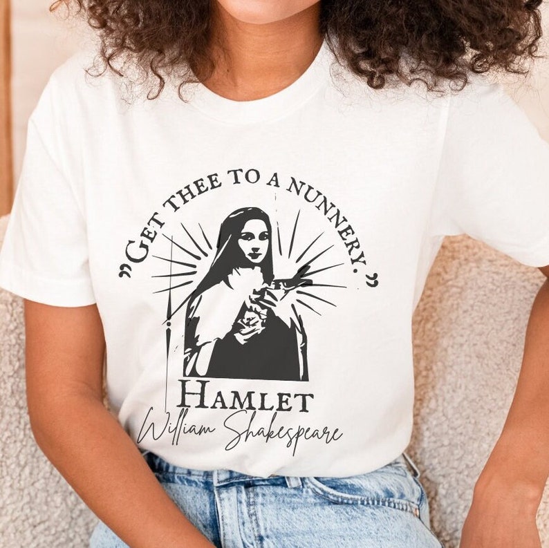 Shakespeare Shirt | Hamlet T-shirt | Hamlet Quote Shirt | Shakespeare ...