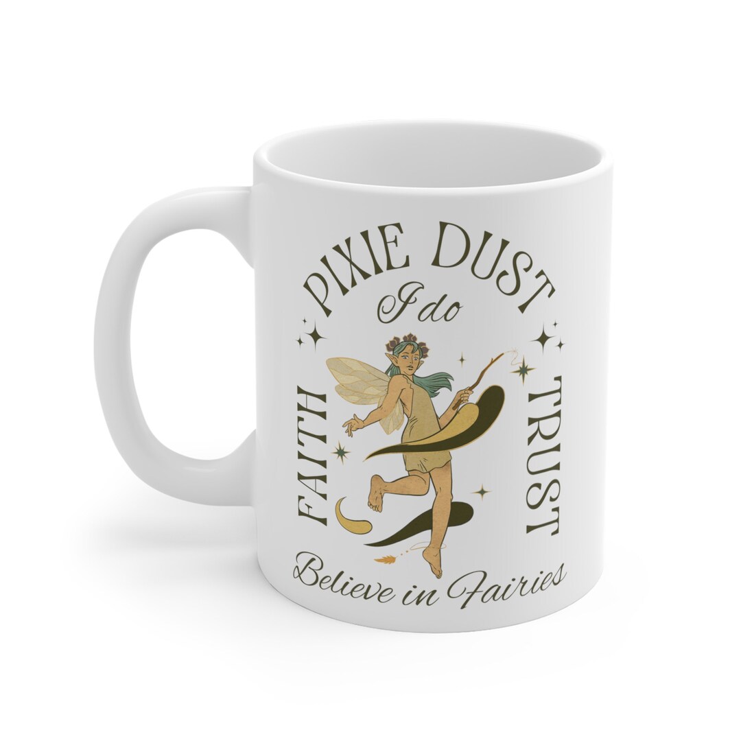 Fairy Mug I Do Believe in Fairies Fairy Dust Magical Mug Fairycore Mug ...