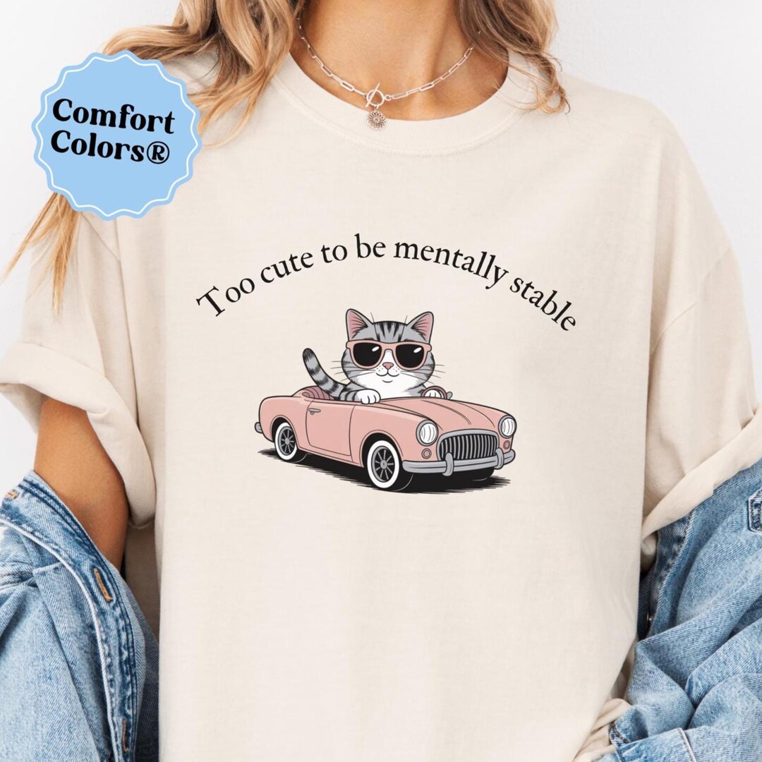 Too Cute to Be Mentally Stable Cat T-shirt Funny Weirdcore Sayings ...