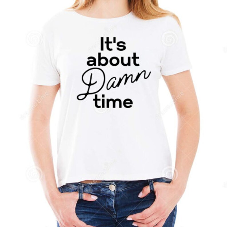 It's About Damn Time PNG and SVG - Etsy