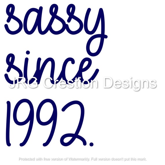 Sassy Since 1992 SVG & PNG Files | Etsy