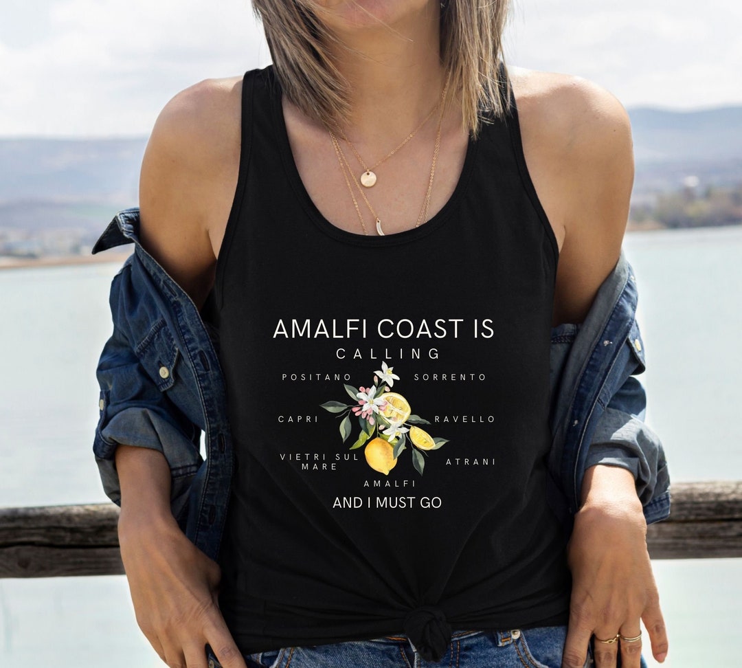 Amalfi Coast Top, Italy Tank Top, Italy is Calling and I Must Go Tank ...
