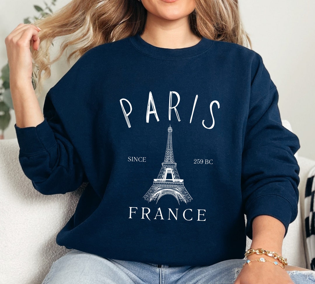 Paris Sweatshirt, Eiffel Tower Paris France Travel Sweatshirt, Travel ...