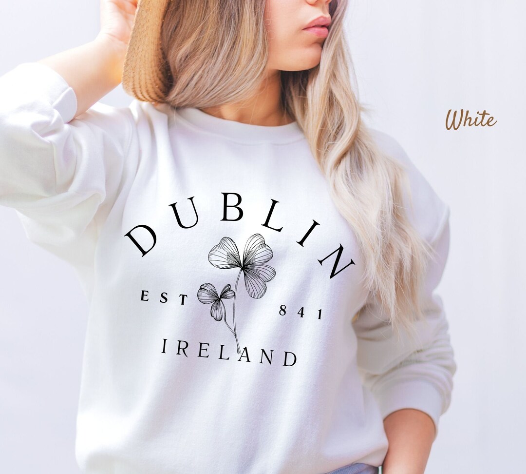 Dublin Ireland Sweatshirt Travel Ireland Pullover Luck - Etsy