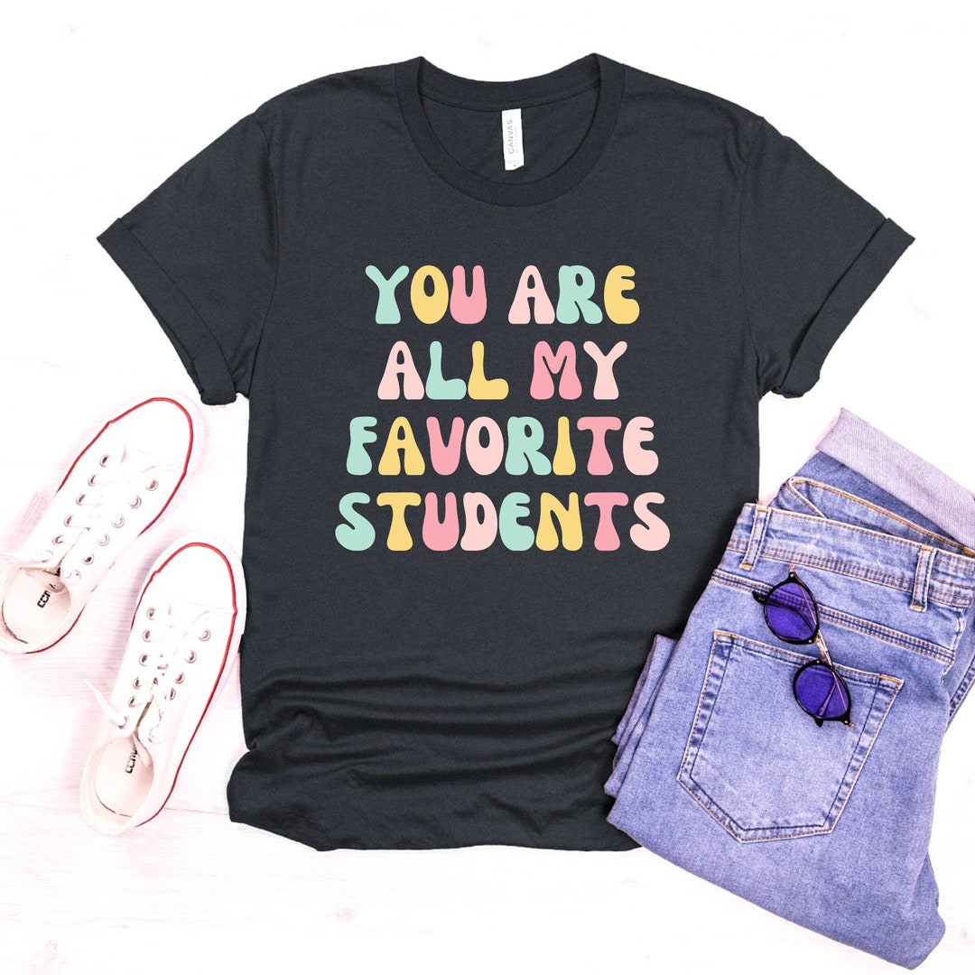 Favorite Students Teacher T-shirt, Retro Affirmation Tee - Etsy