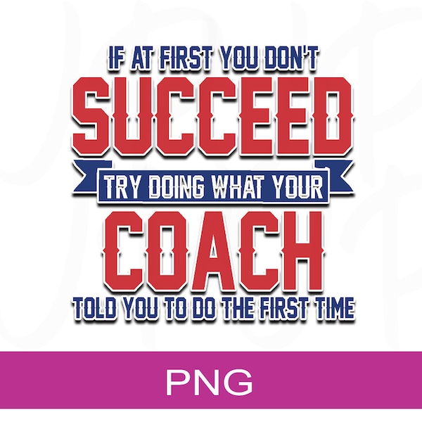 If at First You Don't Succeed Try Doing What Your Coach - Etsy